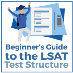 Beginner’s Guide to the LSAT Test Structure 2025 | CRUSH The LSAT